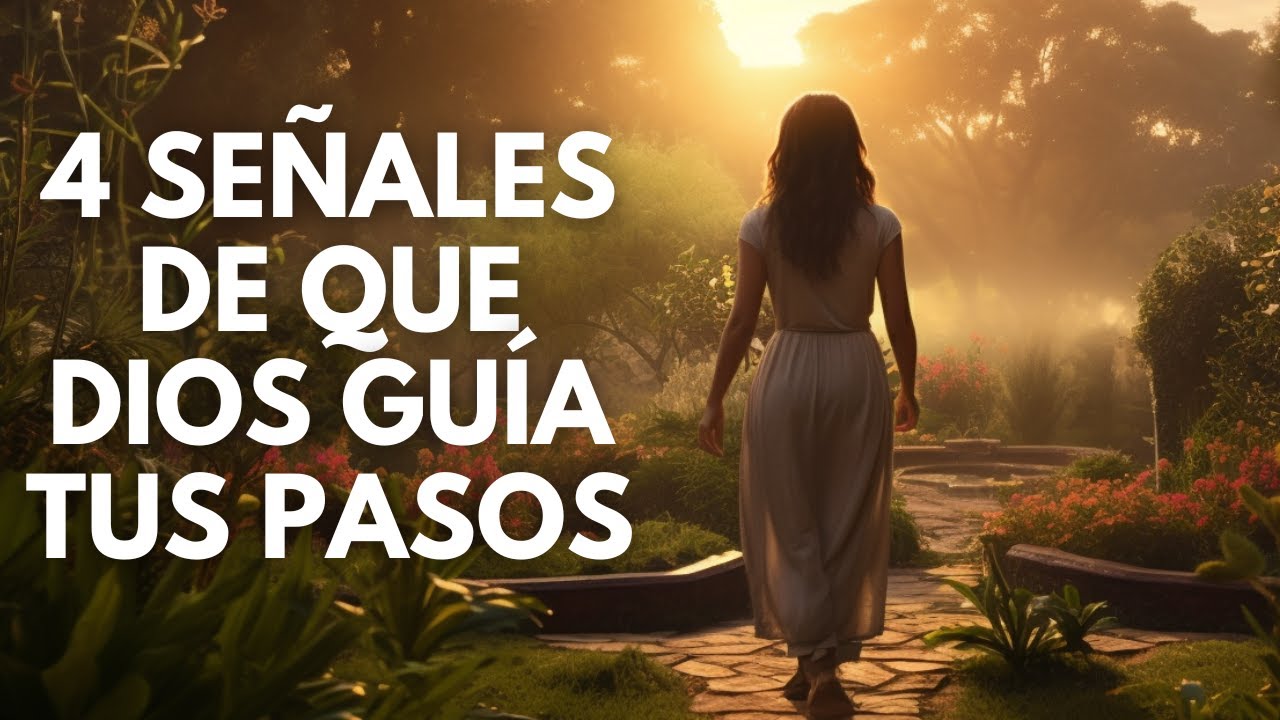 4 SEÑALES DE QUE DIOS GUÍA TUS PASOS | ORAR JUNTOS - YouTube