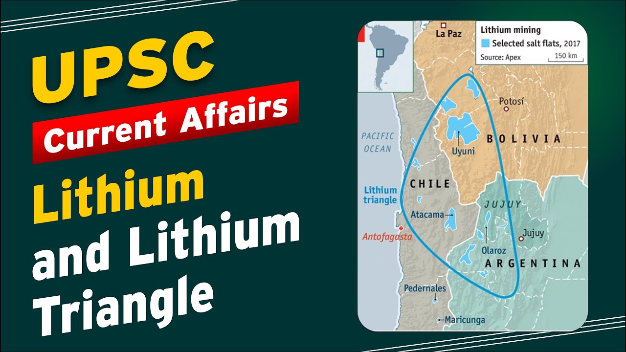 Lithium and Lithium Triangle || Current Affairs || Prince Civil ...