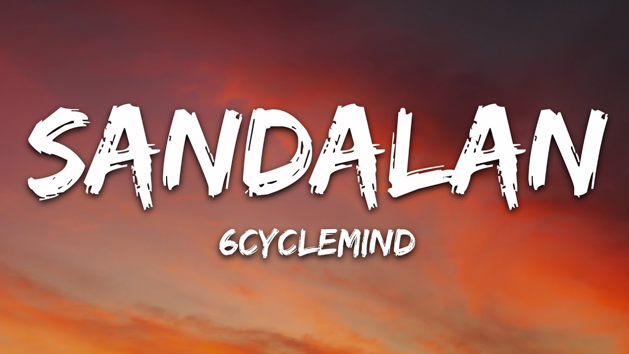 6cyclemind - Sandalan (Lyrics) - YouTube