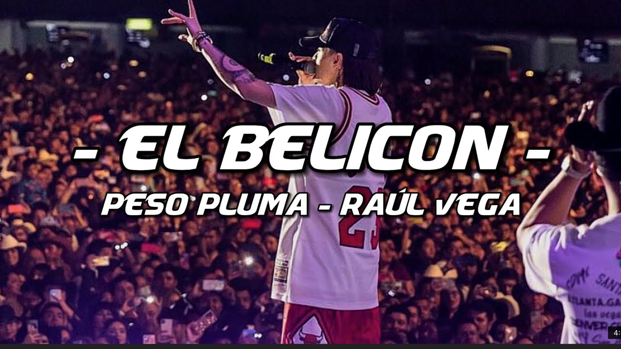 Peso Pluma & Raul Vega - EL Belicon (LETRA)(EXCLUSIVA)(CORRIDOS 2022 ...