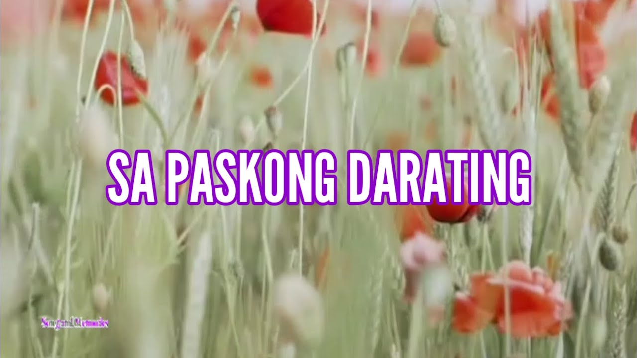 Sa Paskong Darating Lyrics Video || Song And Memories - YouTube