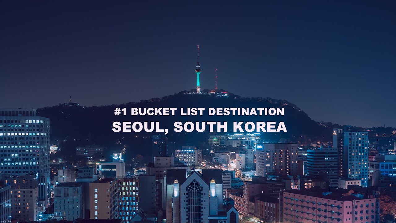 My #1 Bucket List Destination - Seoul, South Korea in 2022 - YouTube