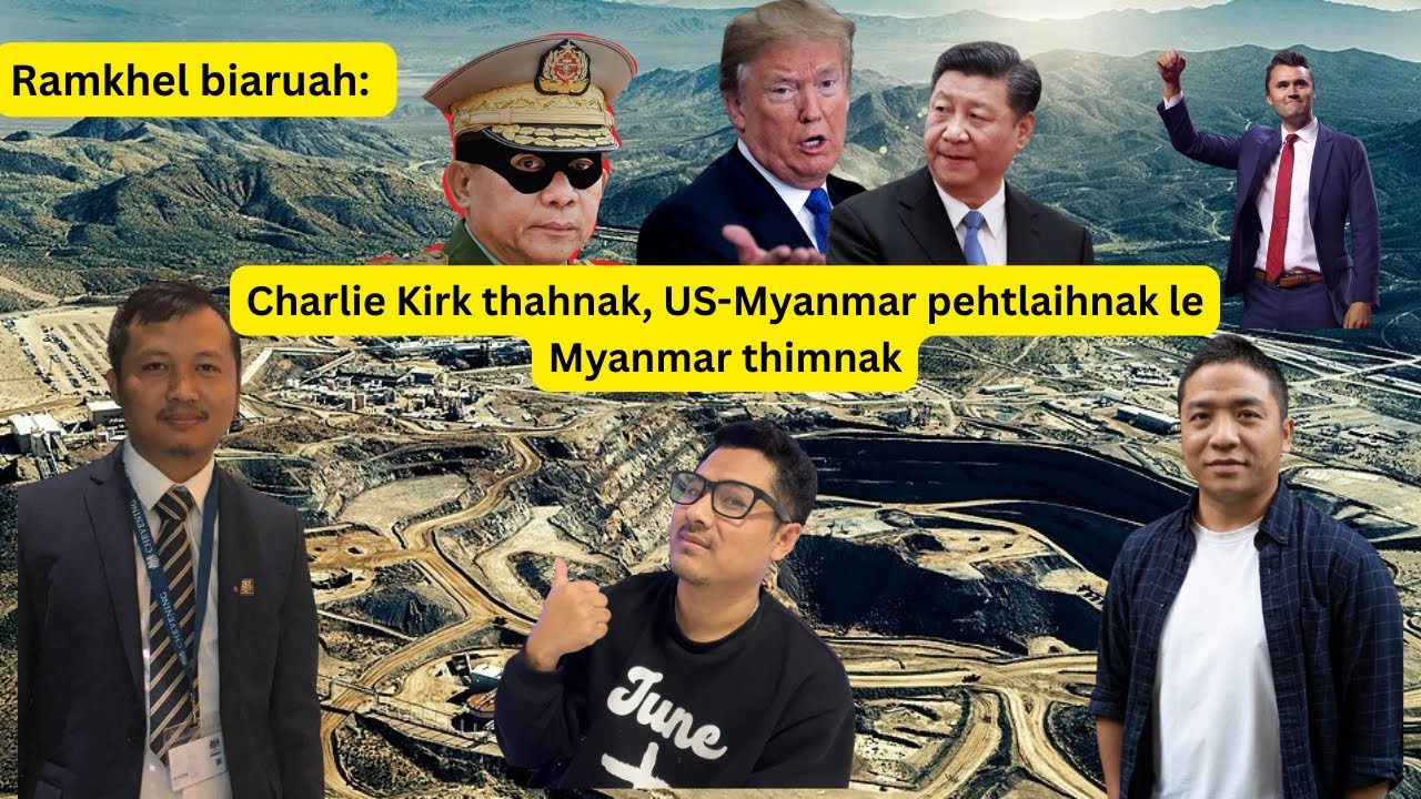 Charlie Kirk thahnak, US Myanmar pehtlaihnak le Myanmar thimnak le ...