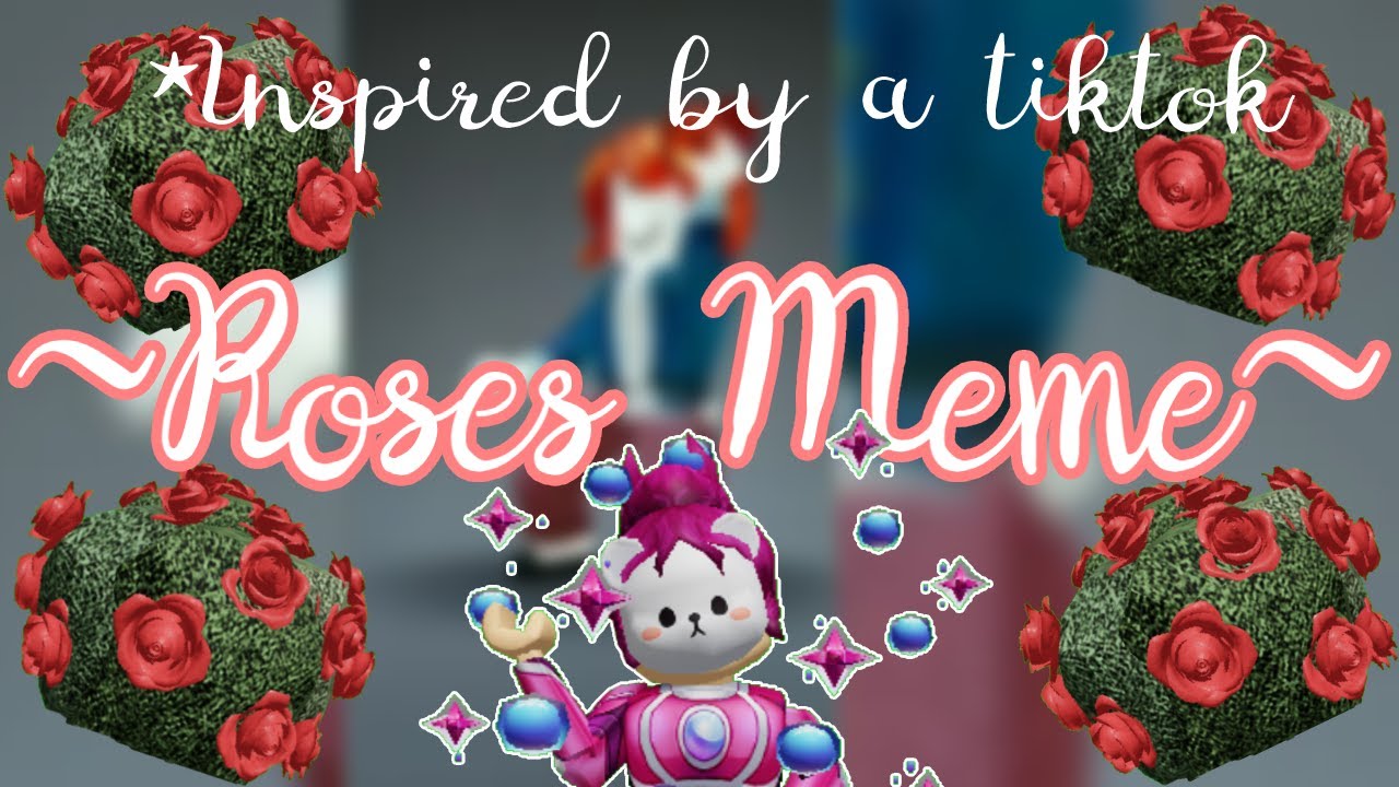 Roses Meme || Inspired by a TikTok || Subscribe for more memes ...