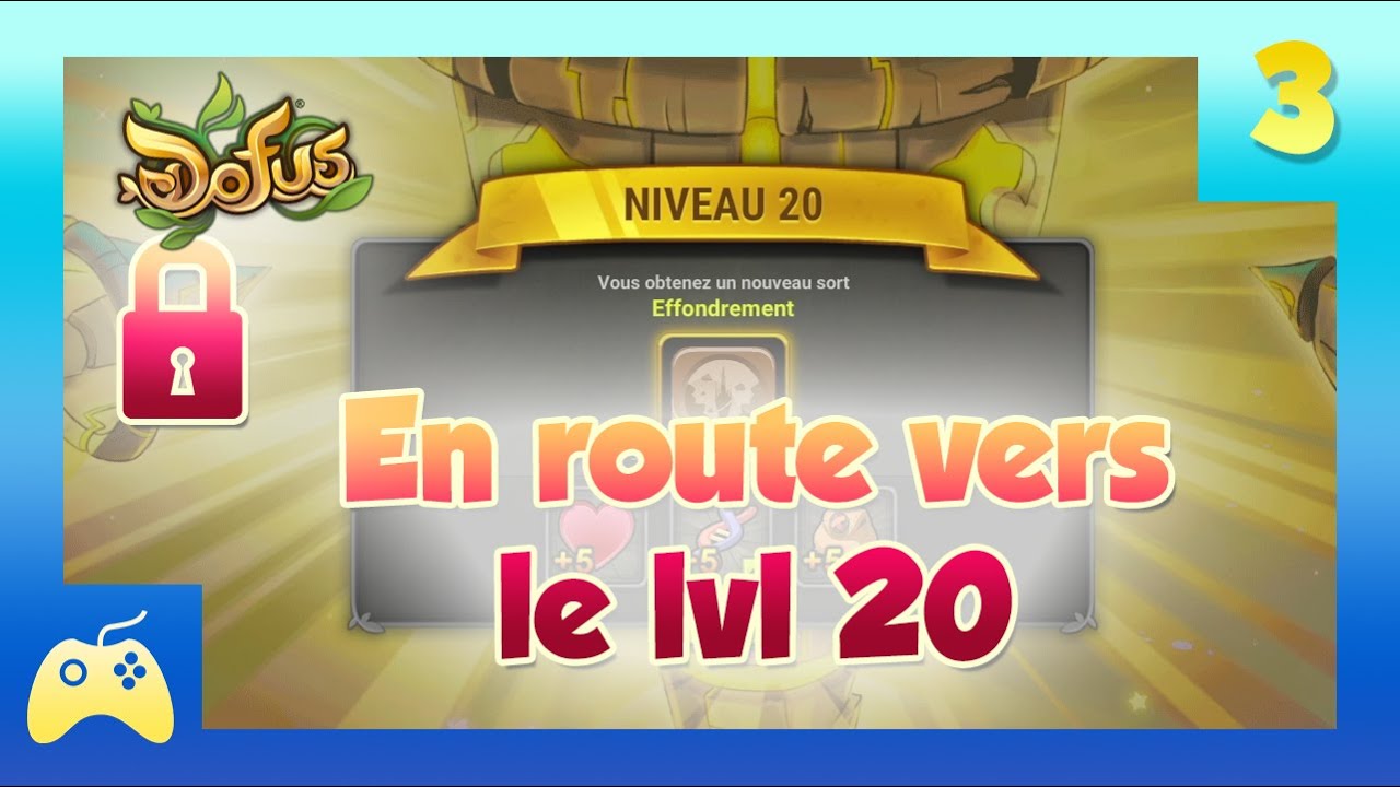 Dofus - L'Aventure Restreinte [3] En route pour le niveau 20 - YouTube