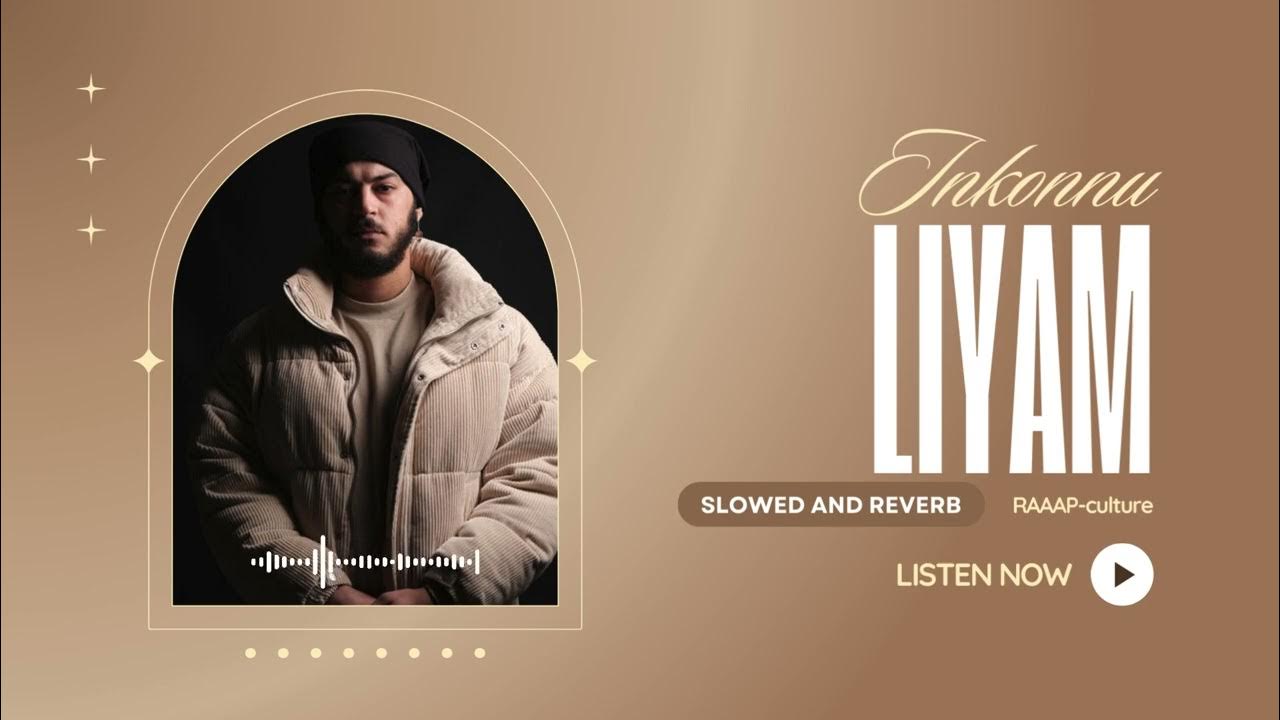 Inkonnu – Liyam [𝐒𝐥𝐨𝐰𝐞𝐝 + 𝐑𝐞𝐯𝐞𝐫𝐛] - YouTube