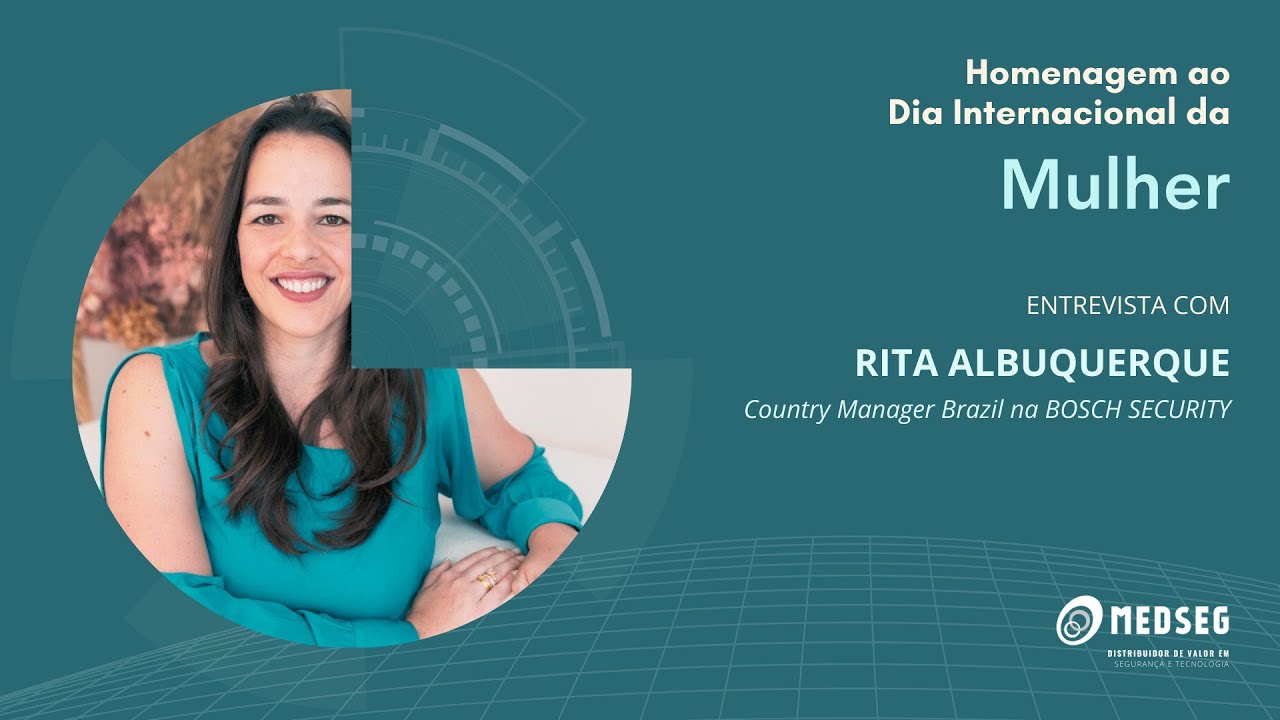Medseg Talk - Especial Dia das Mulheres - Entrevista Rita Albuquerque Country Manager Bosch ...