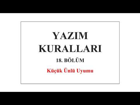 Küçük Ünlü Uyumu - Yazım Kuralları Sesli Anlatım #18