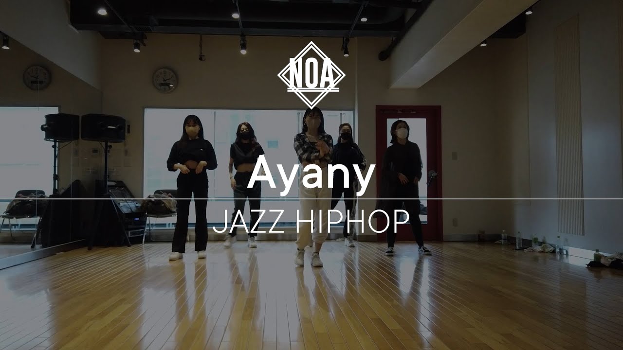 Ayany - JAZZ HIPHOP / NOA DANCE ACADEMY - YouTube
