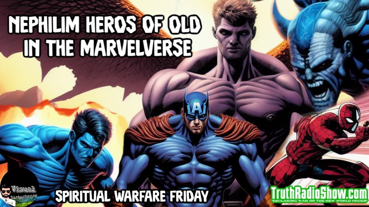 Nephilim Heros of Old In The Marvelverse - Spiritual Warfare Friday ...