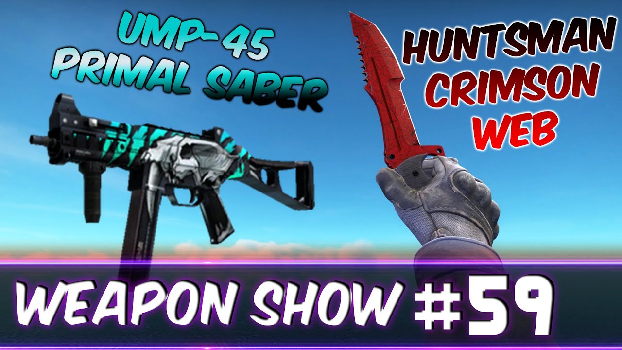 WeaponShow #59 HUNTSMAN CRIMSON WEB & UMP-45 PRIMAL SABER ! - YouTube