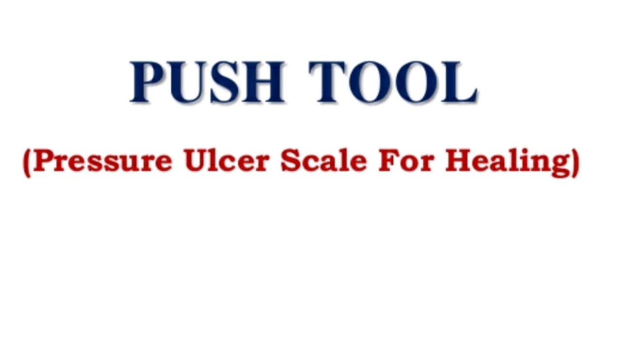 Pressure Ulcer Scale For Healing [PUSH] Slideshow - YouTube