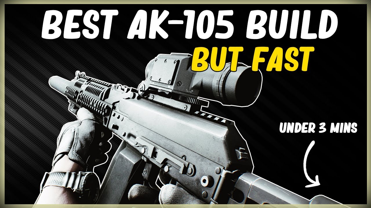 BEST AK-105 BUILD BUT FAST LOW RECOIL HIGH ERGO - GUN BUILD IN EFT ESCAPE FROM TARKOV UNDER 3 ...
