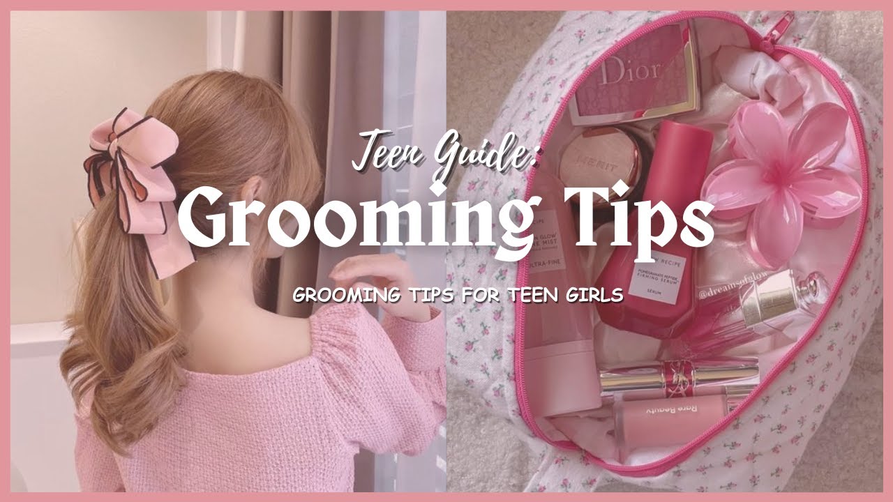 Teen Beauty Guide: Grooming Tips for a Fresh and Confident You - YouTube