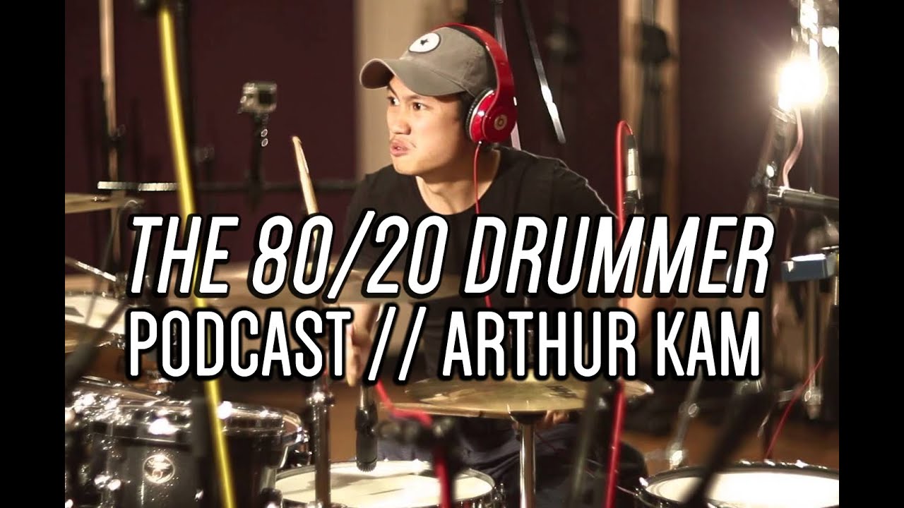 Arthur Kam Interview - The 80/20 Drummer Podcast - YouTube