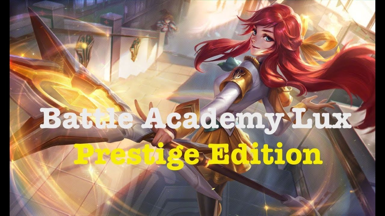 [League of Legends] - ç Battle Academy Lux Prestige Edition ç Lux học ...