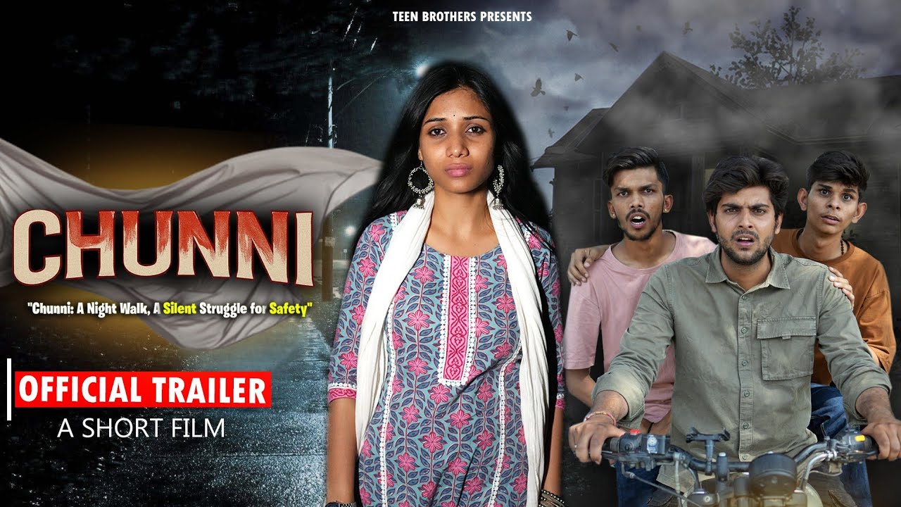 CHUNNI A Short Film ( OFFICIAL TRAILER ) [ A Night Walk, A silent ...