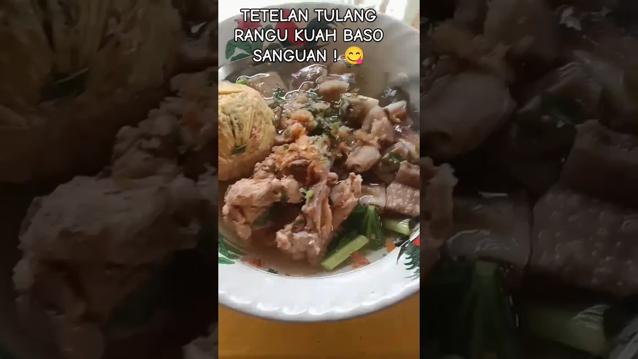 TETELAN TULANG RANGU KUAH BASO SANGUAN ! #baksoenak #baksotetelan KEDAI ...