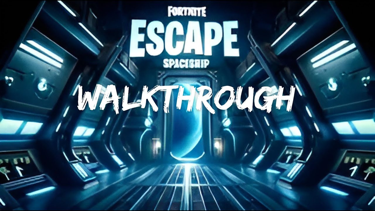 Escape Spaceship | Full Walkthrough (fortnite) - YouTube