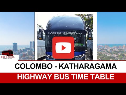 Colombo - katharagama Highway Bus Time Table |කොළඹ - කතරගම Highway ...