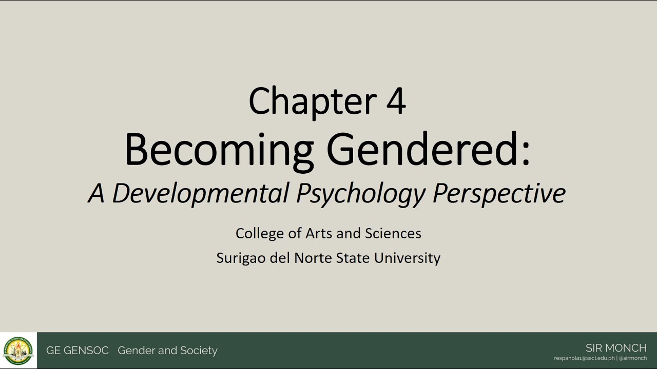 Becoming Gendered: A Developmental Psychology Perspective (Chapter 4 GE ...