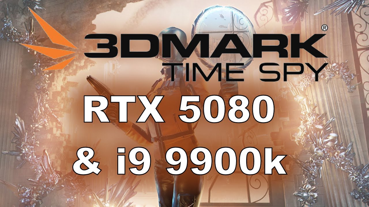 RTX 5080 & i9 9900k / 3DMark: Time Spy 1440p - YouTube