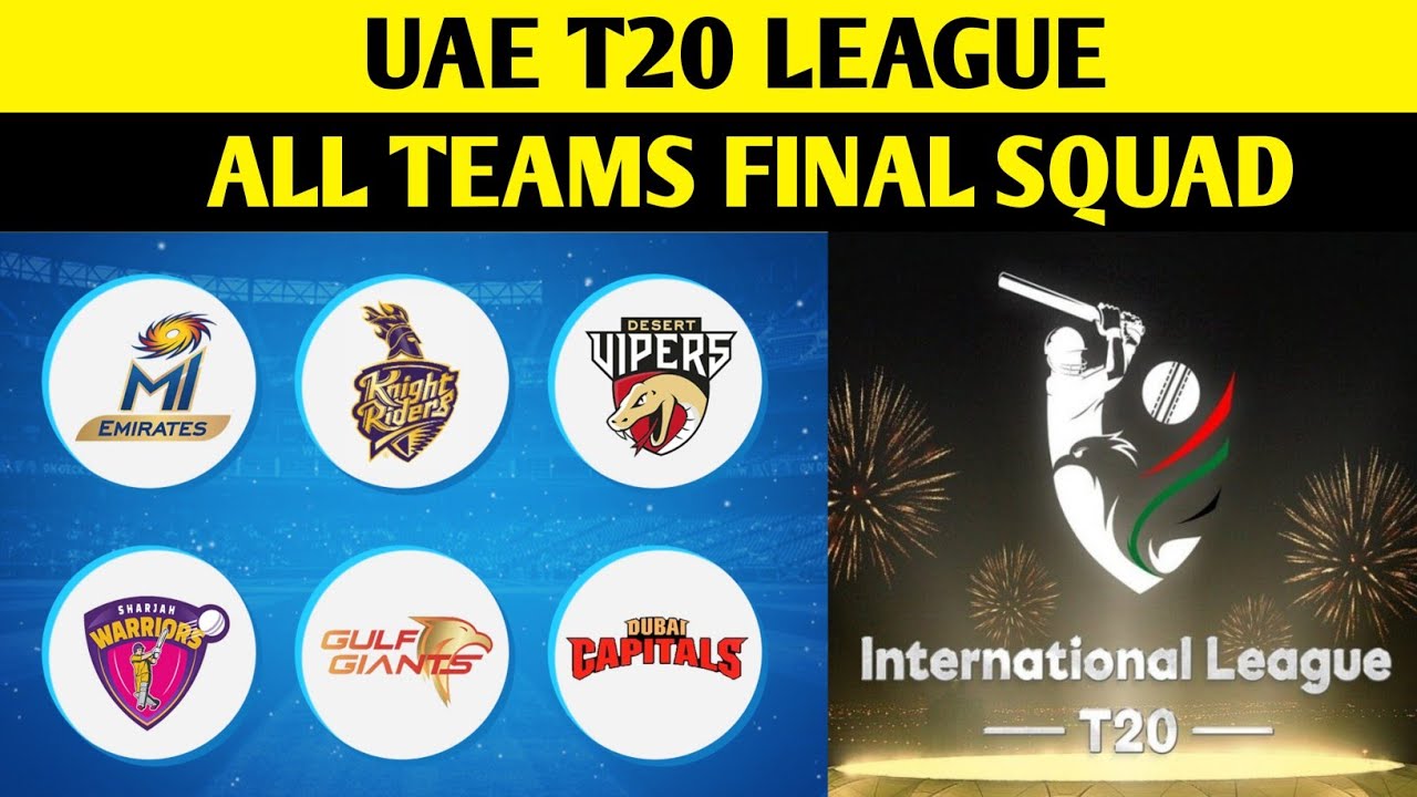 UAE t20 league all teams squad 2023 | international t20 league all ...
