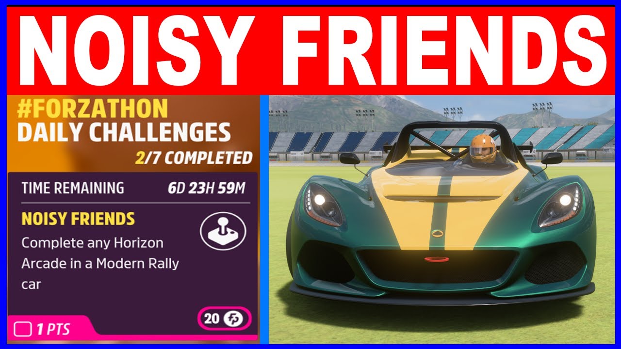Forza Horizon 5 NOISY FRIENDS Forzathon Daily Challenges Complete ...