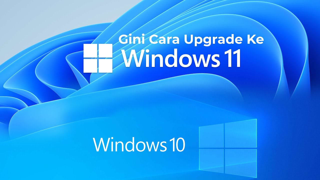 Begini Cara Mudah Upgrade Ke Windows 11 - YouTube