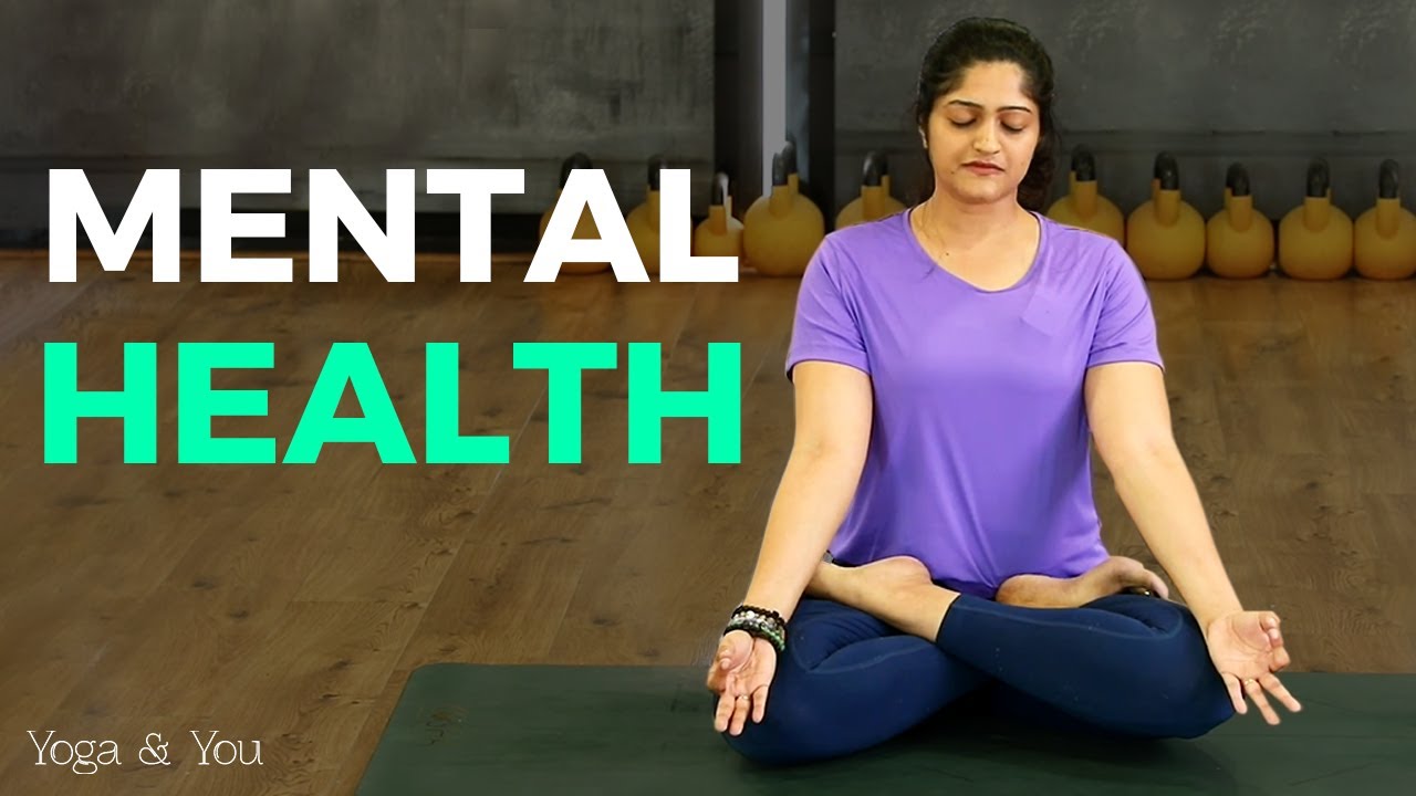 Mental Health | Yoga For Mental Health | Yoga For Stress Relief | Yoga ...