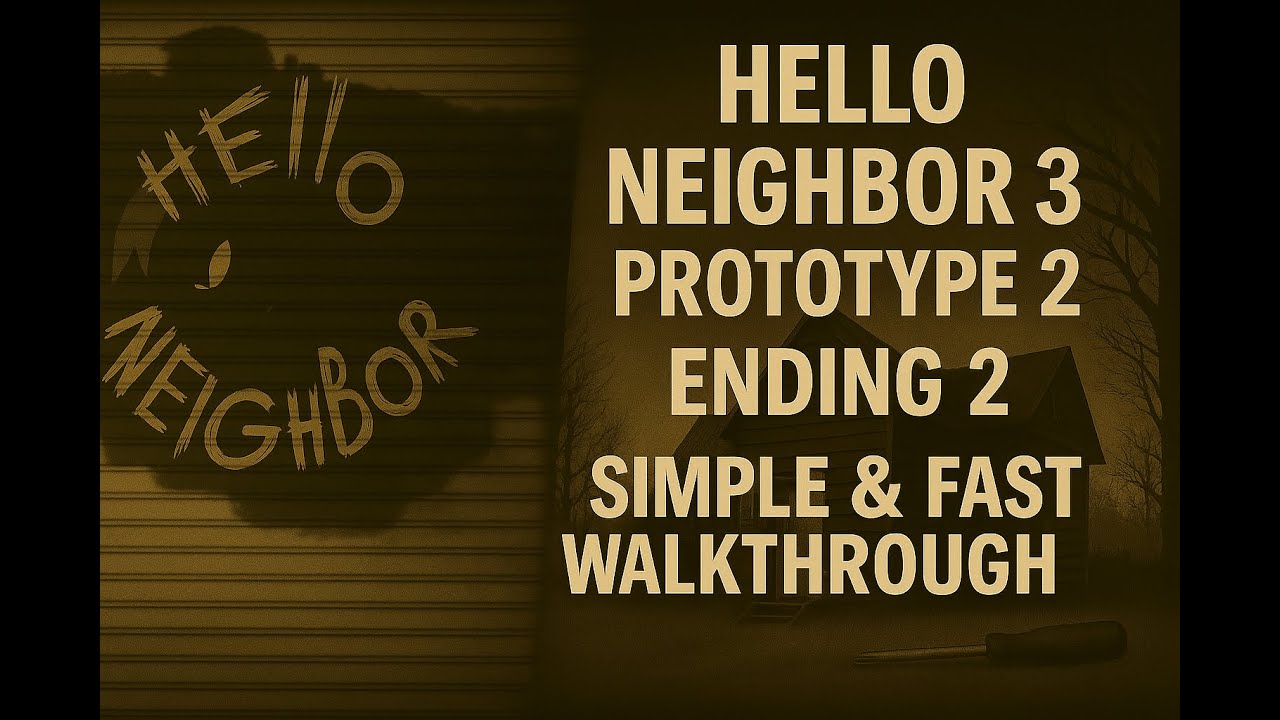 HELLO NEIGHBOR 3 PROTOTYPE 2 | ENDING 2 | SIMPLE & FAST WALKTHROUGH - YouTube