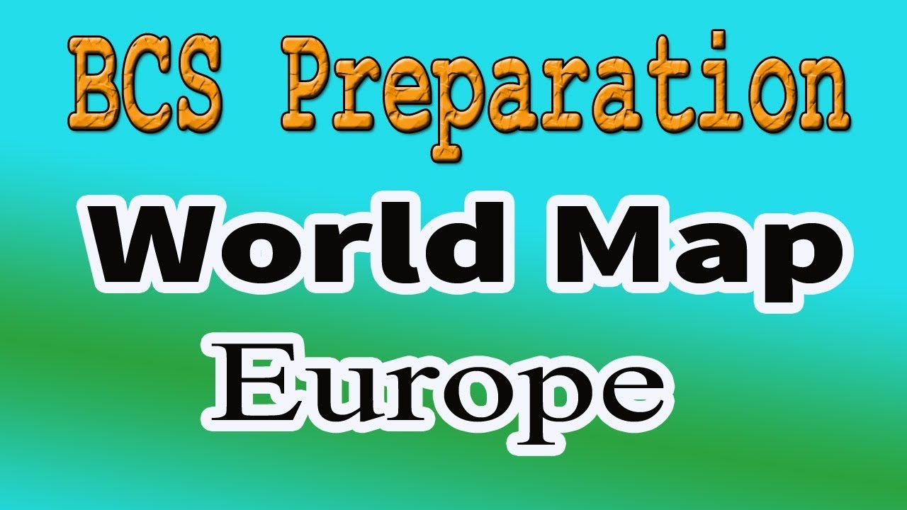 ইউরোপ মহাদেশ - Europe Continent - World Map -BCS Preparation ...