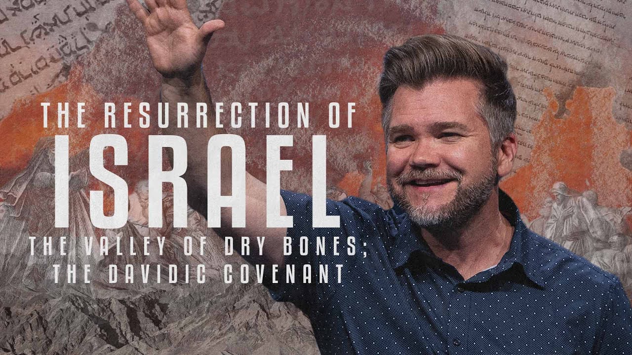 The Resurrection of Israel: The Valley of Dry Bones; The Davidic ...