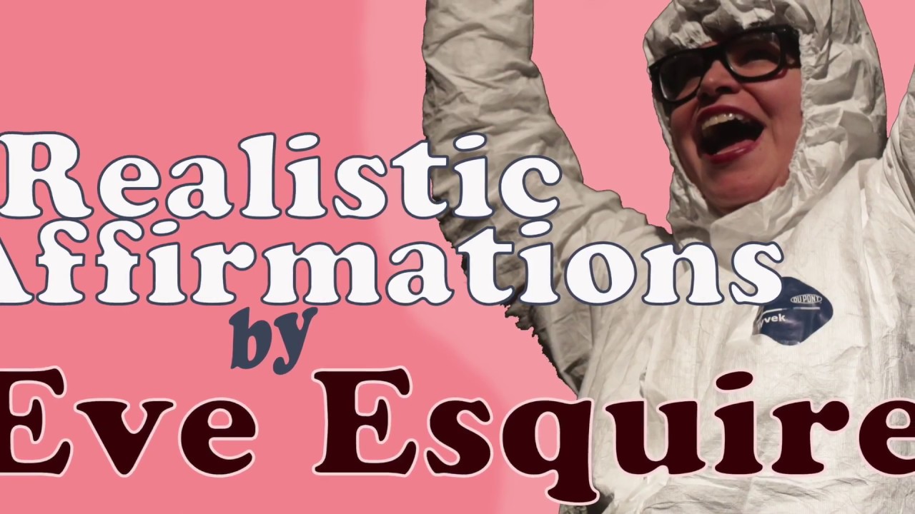 Realistic Affirmations My Self Esteem is High! - Eve Esquire - YouTube