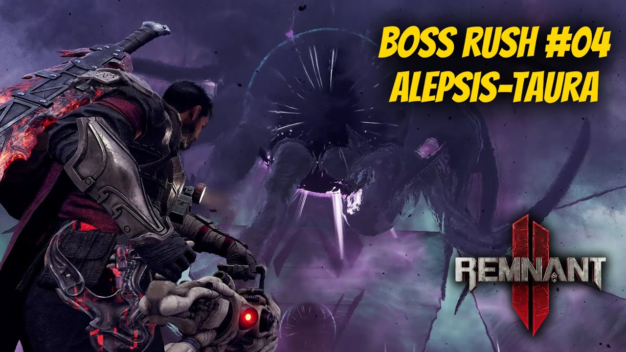 Remnant 2 - Boss Rush/Chuva de Chefes episódio 4 - Alepsis-Taura - YouTube