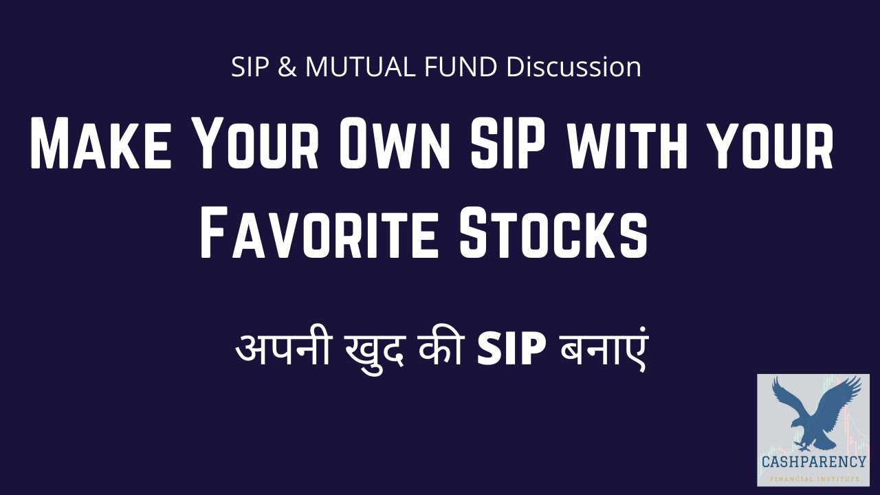 Make Your Own SIP with your Favorite Stocks - YouTube