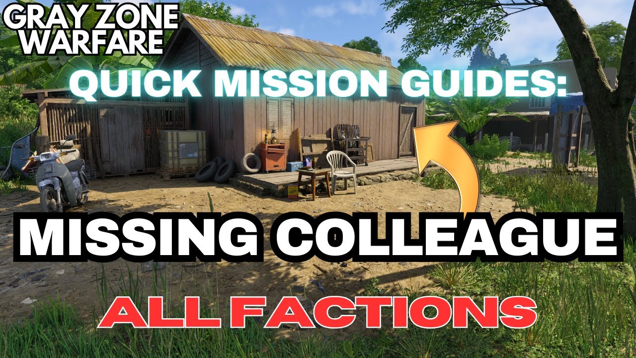 Missing Colleague Quick Guide ALL FACTIONS Gray Zone Warfare # ...