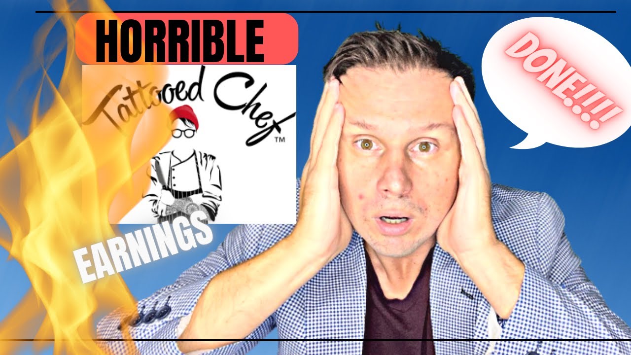 THE END OF TTCF STOCK || TATTOOED CHEF EARNINGS || - YouTube