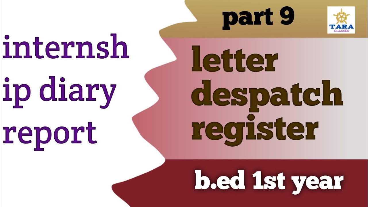 Internship diary report || part 9 || letter despatch register (जावक रजिस्टर) || tara classes ...