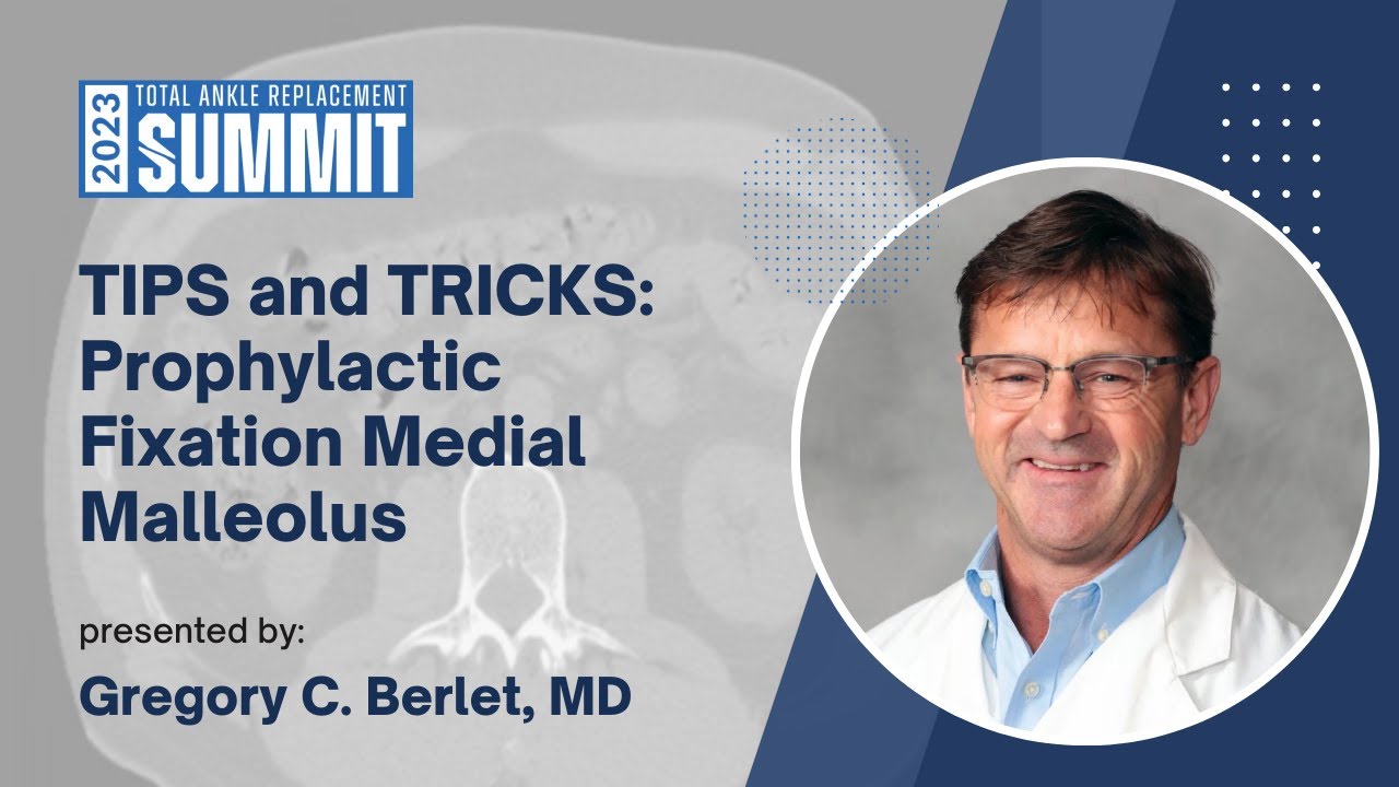 TIPS and TRICKS: Prophylactic Fixation Medial Malleolus - Gregory C ...