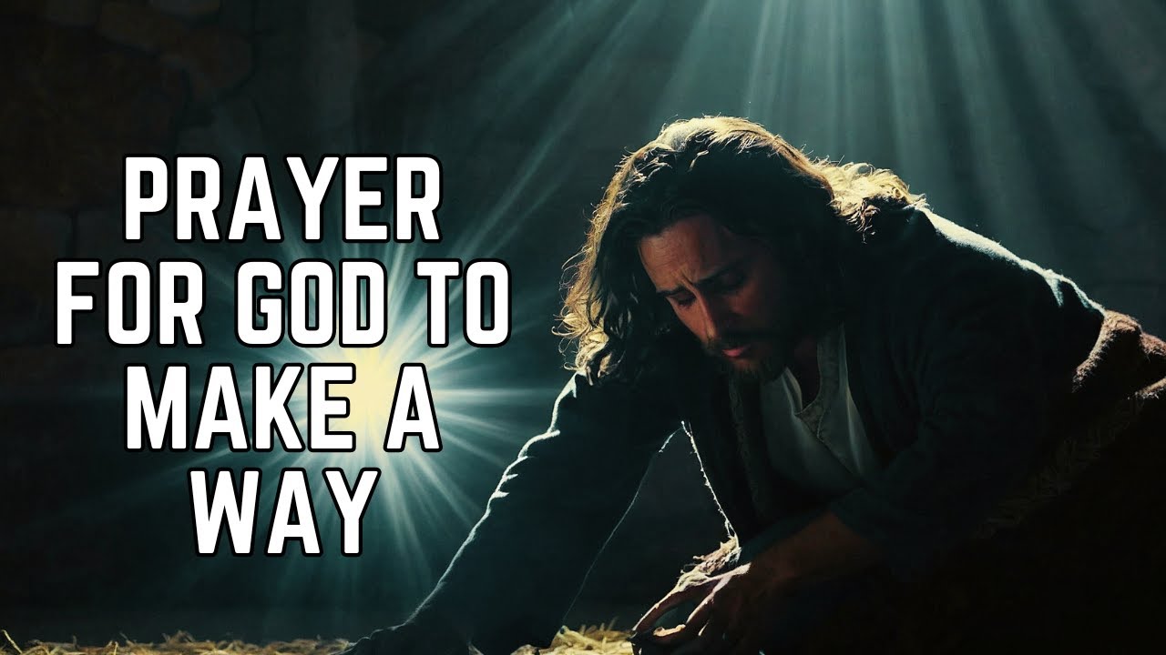 Prayer for God To Make A Way - YouTube