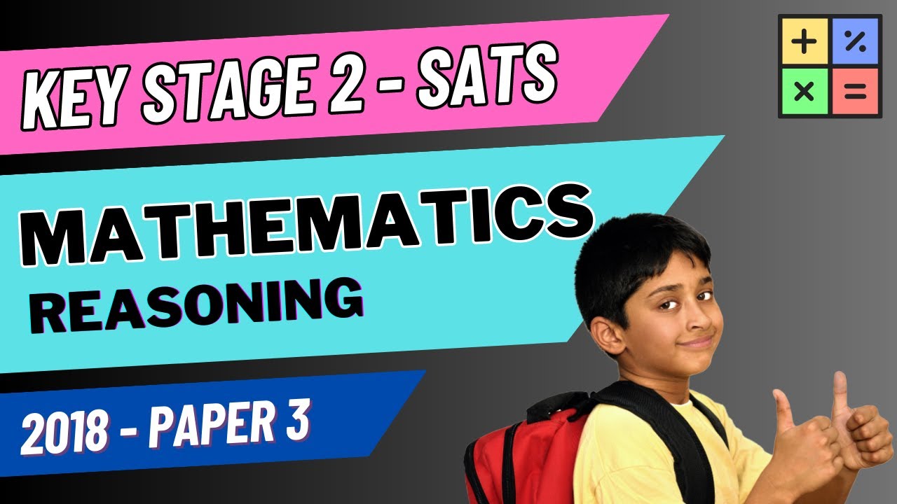KS2 SATS | Maths | 2018 Reasoning | Paper 3 | Smart Tutors - YouTube