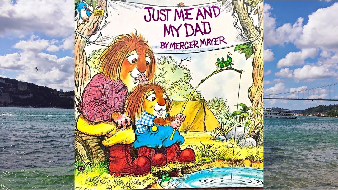 Just Me and My Dad by Mercer Mayer - story time for kids - YouTube