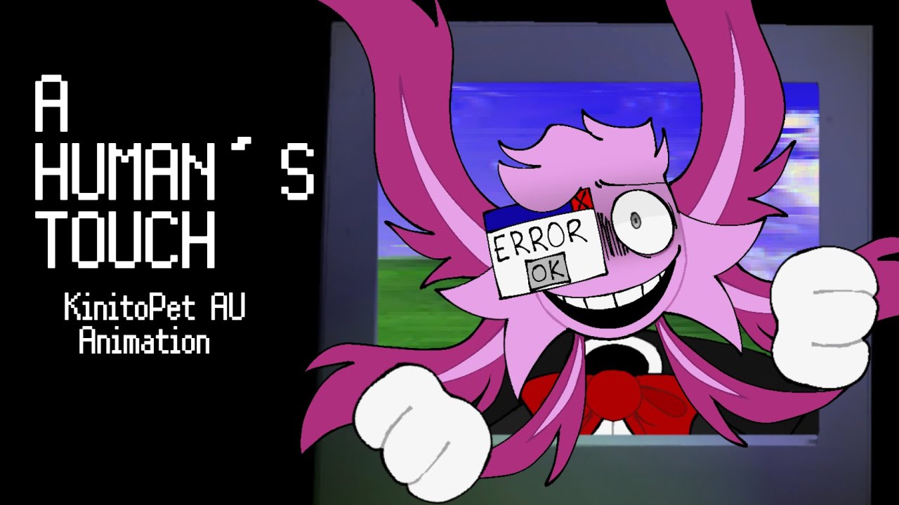 A HUMAN’S TOUCH - Kinitopet Reprogrammed AU animation - YouTube