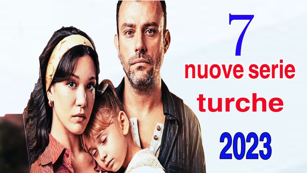 Le migliori 7 nuove serie turche 2023 - YouTube