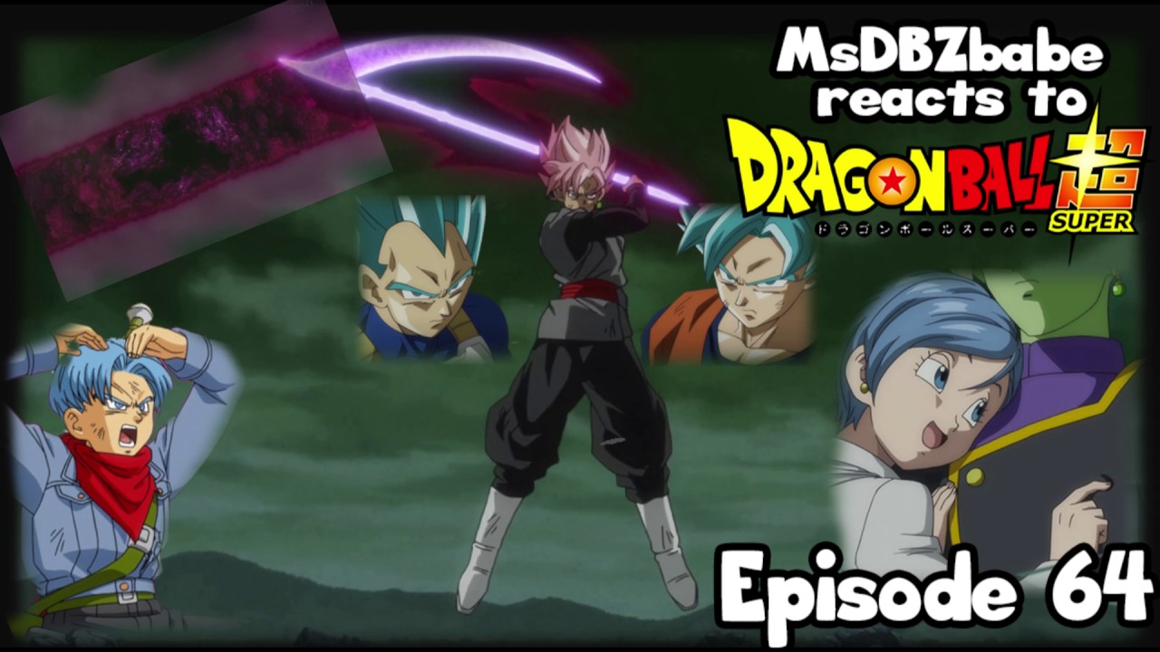 Dragon Ball Super Episode 64 REACTION - MsDBZbabe - YouTube