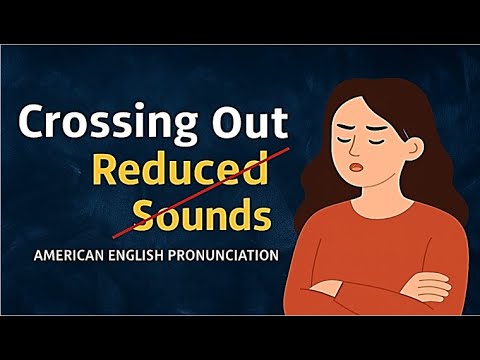 Crossing Out Reduced Sounds: Speak English Naturally #learnenglish # ...