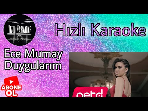 Ece Mumay Duygularım Karaoke (Hızlı Karaoke)