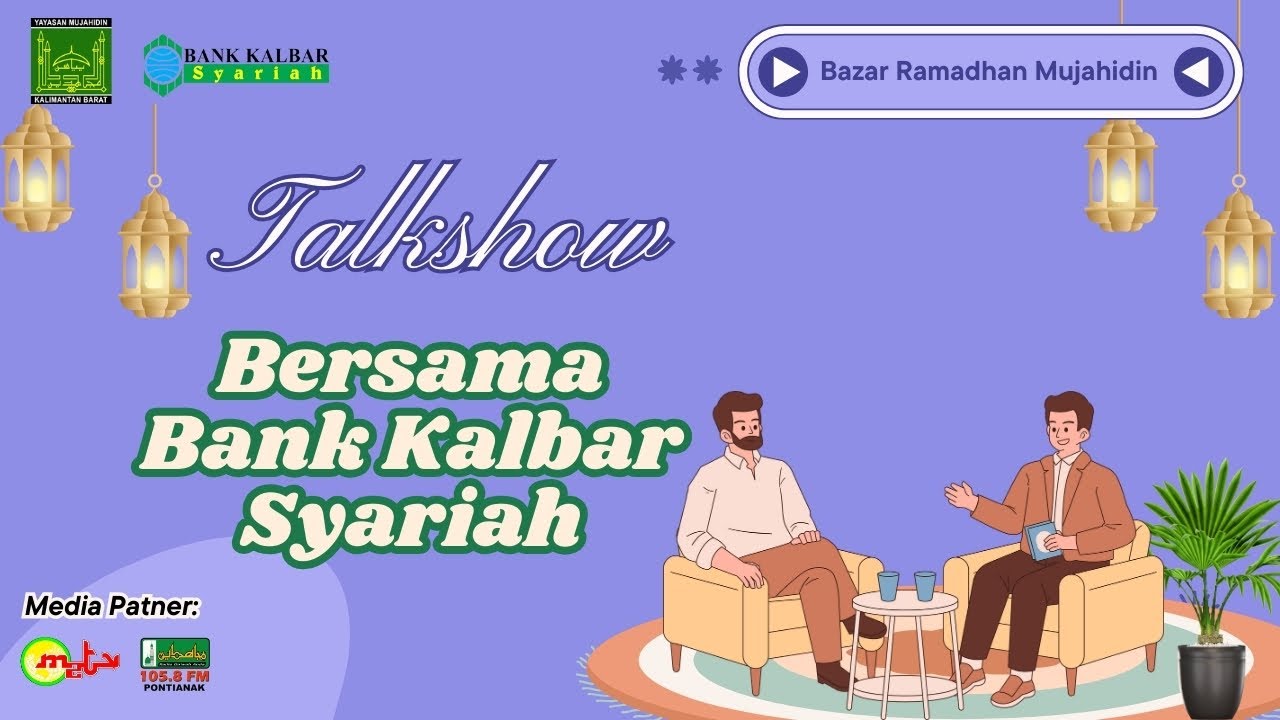 🔴 LIVE STREAMING | TALKSHOW BERSAMA BANK KALBAR SYARIAH DI BAZAR ...