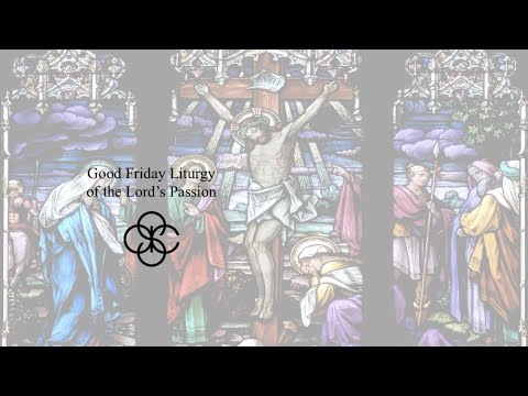 Good Friday Liturgy of the Lord's Passion - YouTube